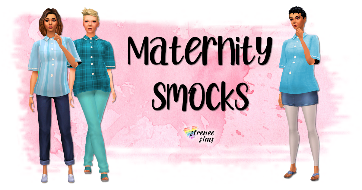 Maternity Smocks » strenee sims